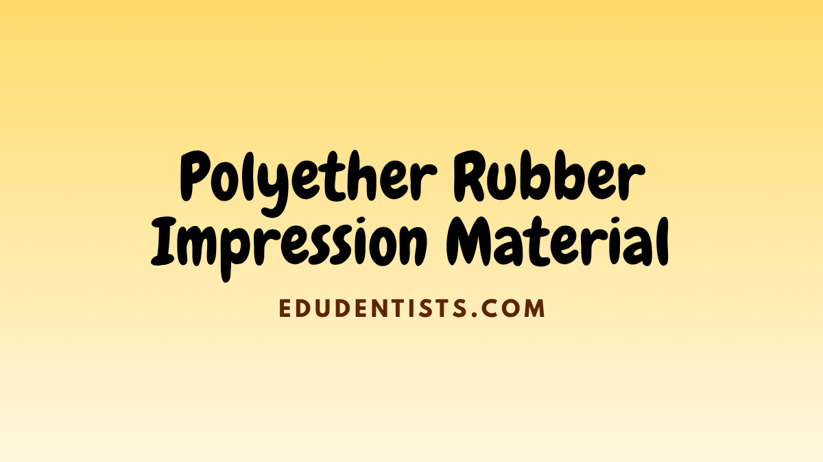 Impression Materials in Dentistry