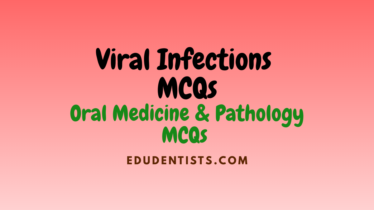 Viral Infections MCQs - Edudentists.com | Dental Questions, Lectures ...