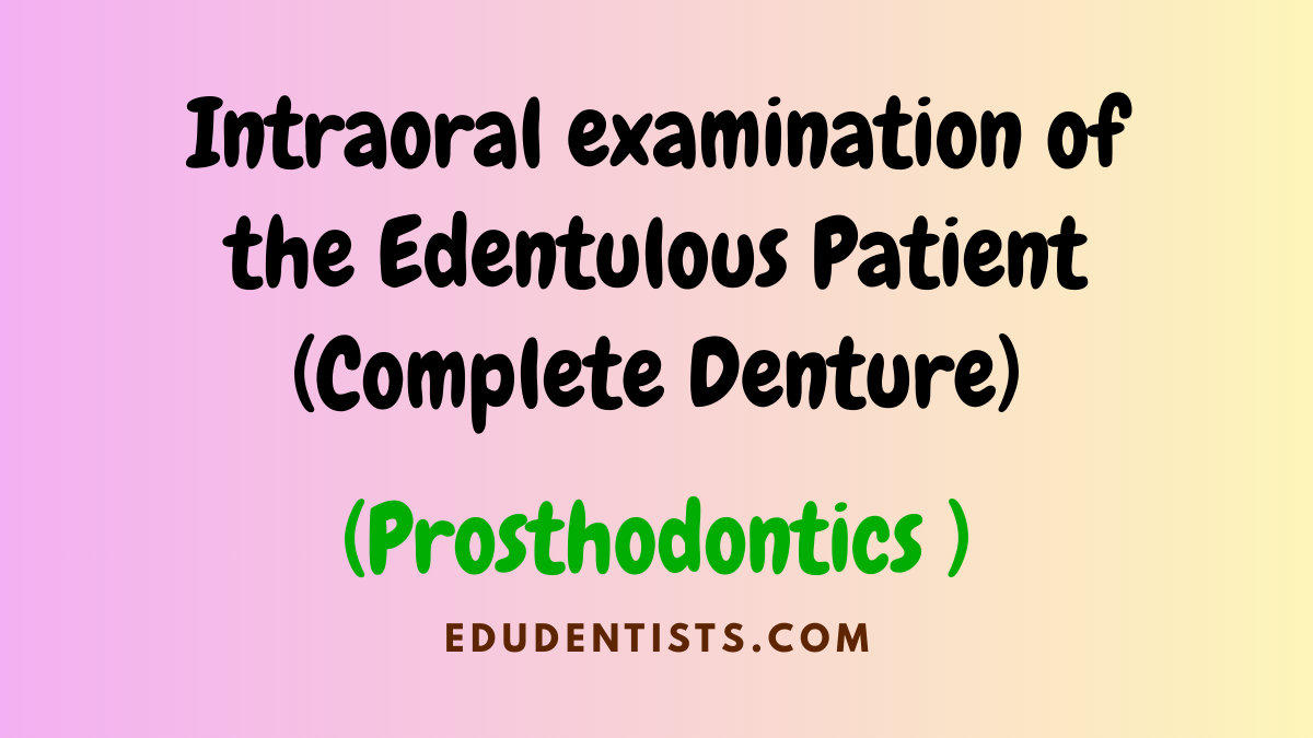 Clinical Examination of the Edentulous Patient (Complete Denture ...